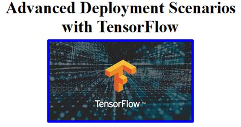 Ai Academy Advanced Deployment Scenarios With Tensorflow