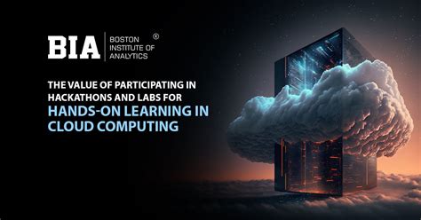 The Value Of Participating In Hackathons And Labs For Hands On Learning In Cloud Computing