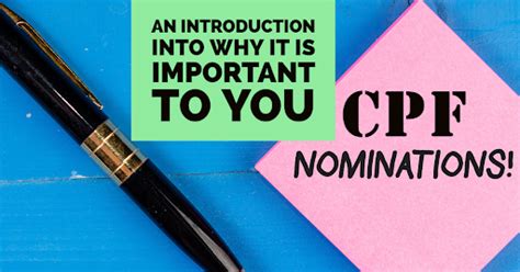 Cpf Nomination Why It Is Important To You Moneyline Sg