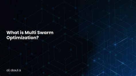 What Is Multi Swarm Optimization All About Ai