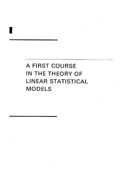 a first course in the theory of linear statistical models by raymond h