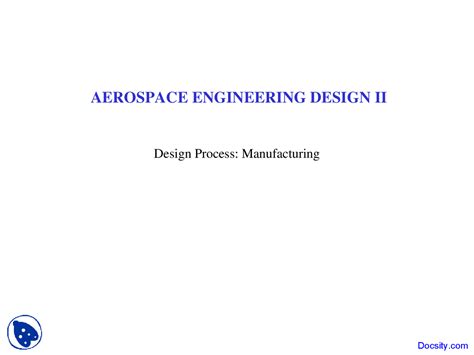 Manufacturing Aerospace Engineering Design Lecture Slides Docsity