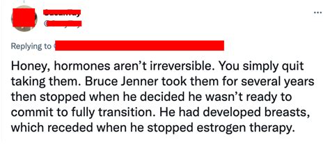Someone Told This Person That Cross Sex Hormones Are Irreversible This Is Their Reply No They