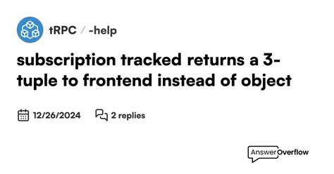 Subscription Tracked Returns A 3 Tuple To Frontend Instead Of Object Trpc