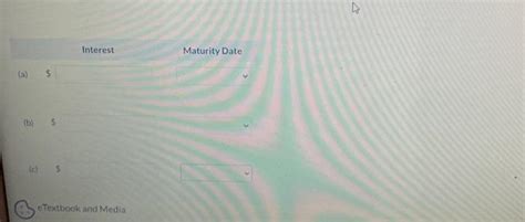 Solved Compute Interest And Find The Maturity Date For The