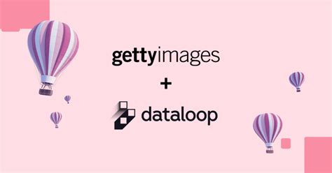 Dataloop Launches Getty Images App Integration Into Its New Marketplace To Enable Commercially