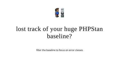 Phpstan Baseline Filter My Developer Experience