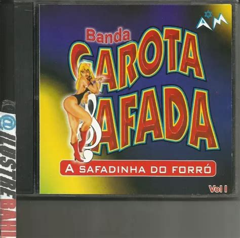 Cd Banda Garota Safada A Safadinha Forr V Wesley Safad O Parcelamento Sem Juros