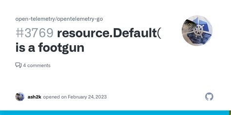 resource default etc is a footgun · issue 3769 · open telemetry opentelemetry go · github