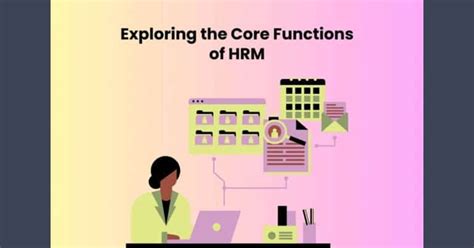 Exploring The Core Functions Of Hrm