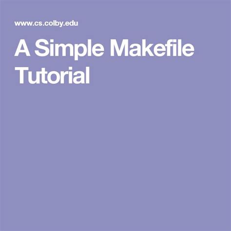 A Simple Makefile Tutorial Tutorial Simple Easy Meals