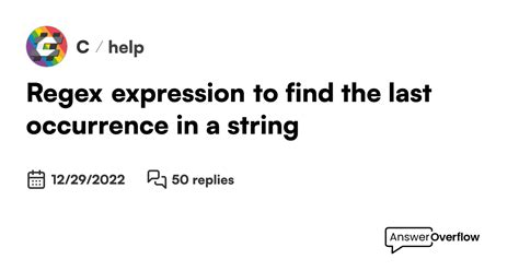 Regex Expression To Find The Last Occurrence In A String C