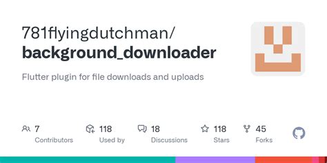 Github 781flyingdutchmanbackgrounddownloader Flutter Plugin For File Downloads And Uploads