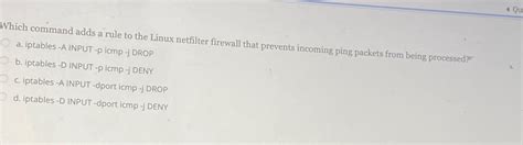 Solved Which Command Adds A Rule To The Linux Netfilter
