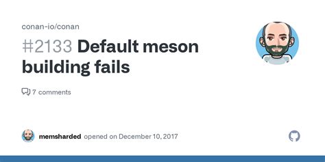 Default Meson Building Fails · Issue 2133 · Conan Ioconan · Github