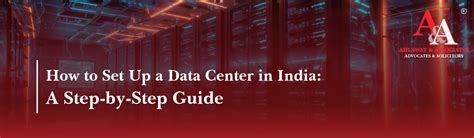 How To Set Up A Data Center In India Step By Step Guide