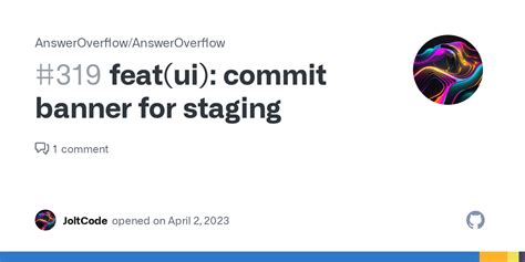 Featui Commit Banner For Staging · Issue 319 · Answeroverflow