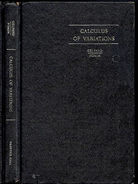 Calculus Of Variations Revised English Edition Translated And Edited By Richard A Silverman