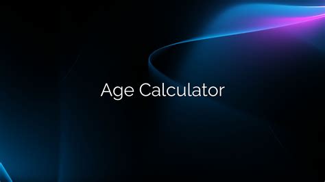 Age Calculator Calculate Exact Age In Years Months And Days Easily W3 Toolkit
