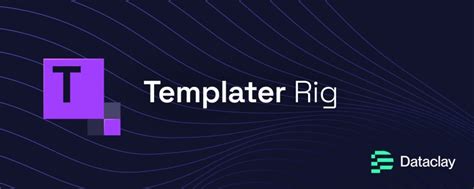 Templater Rig