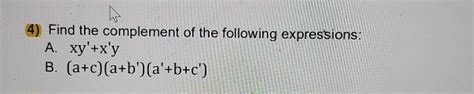 Solved 4 Find The Complement Of The Following Expressions
