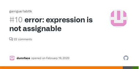 Error Expression Is Not Assignable · Issue 10 · Garriguelabltk · Github