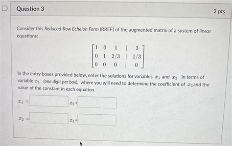 Solved Consider This Reduced Row Echelon Form Rref Of The
