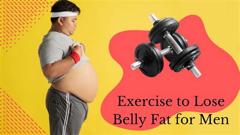 Exercise To Lose Belly Fat For Men What Causes Them