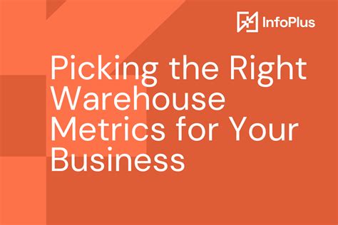 Picking The Right Warehouse Metrics For Your Business