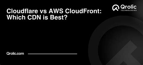 Cloudflare Vs Aws Cloudfront Which Cdn Is Best