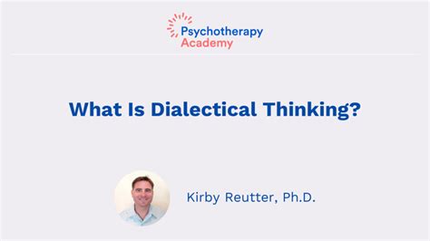 What Is Dialectical Thinking In Dbt Psychotherapy Academy
