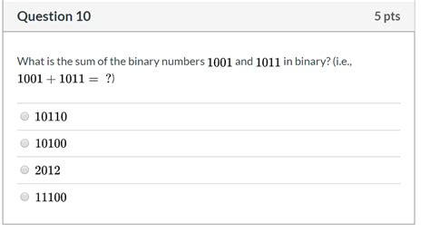 Solved Question 10 5 Pts What Is The Sum Of The Binary