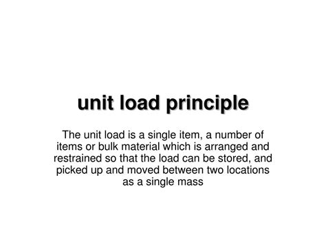 PPT Unit Load Principle PowerPoint Presentation Free Download ID