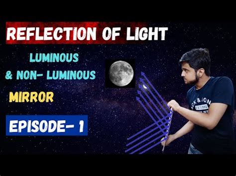 Reflection Of Light Episode Luminous And Non Luminous Objects Cbse Class Jee