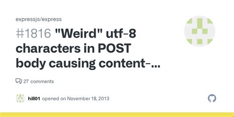 Weird Utf Characters In POST Body Causing Content Length Mismatch Issue Expressjs
