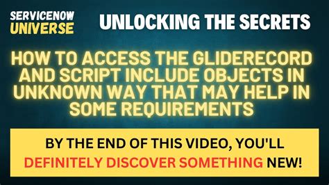 unlocking the secrets unknown way to access gliderecord and script