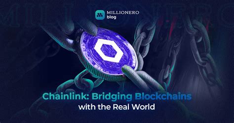 Chainlink Bridging Blockchains With The Real World Millionero Magazine Crypto News Futures