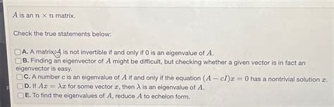 Solved A ﻿is An N×n ﻿matrixcheck The True Statements
