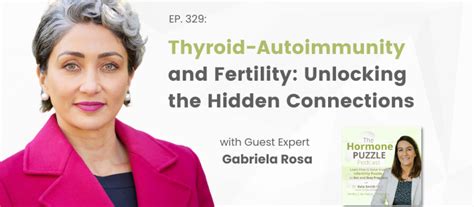 329 Thyroid Autoimmunity And Fertility Unlocking The Hidden