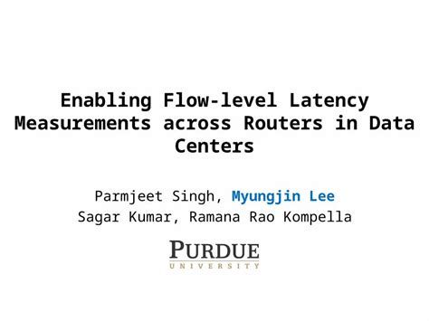 Pptx Enabling Flow Level Latency Measurements Across Routers In Data