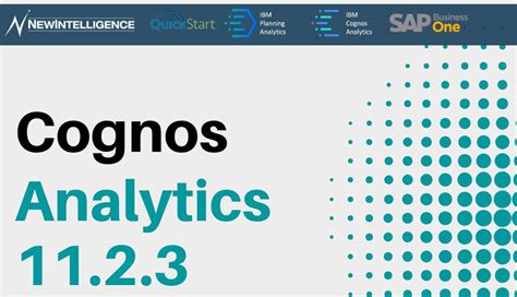 New Release Cognos Analytics 11 2 3 Newintelligence
