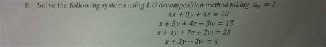 Solved 8 Solve The Following Systems Using Lu Decomposition