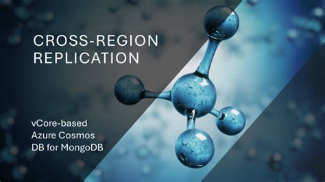 Cross Region Replication In Vcore Based Azure Cosmos Db For Mongodb Azure Cosmos Db Blog