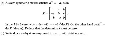 Solved A A Skew Symmetric Matrix Satisfies Kt K As In