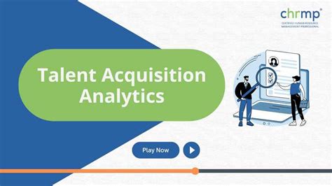 Hr Analytics Talent Acquisition Analytics Chrmp Academy