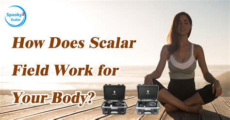 How Does Scalar Field Work For Your Body Spooky2 Scalar