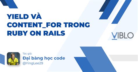 yield và content for trong ruby on rails