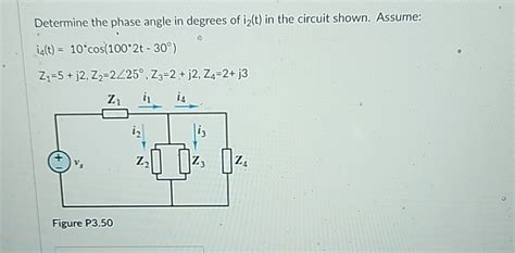 Solved Determine The Phase Angle In Degrees Of I2 T ﻿in The