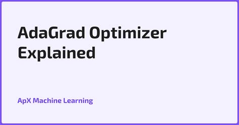 Adagrad Optimizer Explained