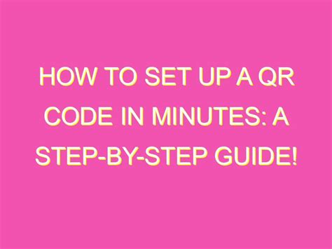 How To Set Up A QR Code In Minutes A Step By Step Guide Kurrently
